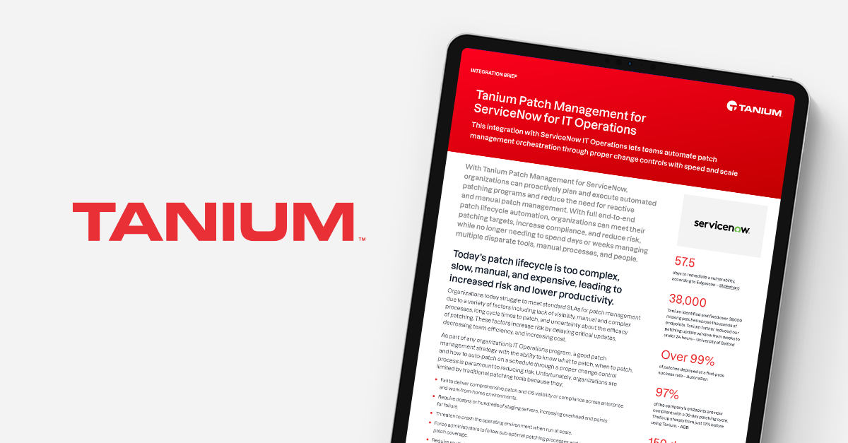 Tanium Patch Management for ServiceNow IT Operations | Tanium Tanium Patch Management for ServiceNow IT Operations | Tanium