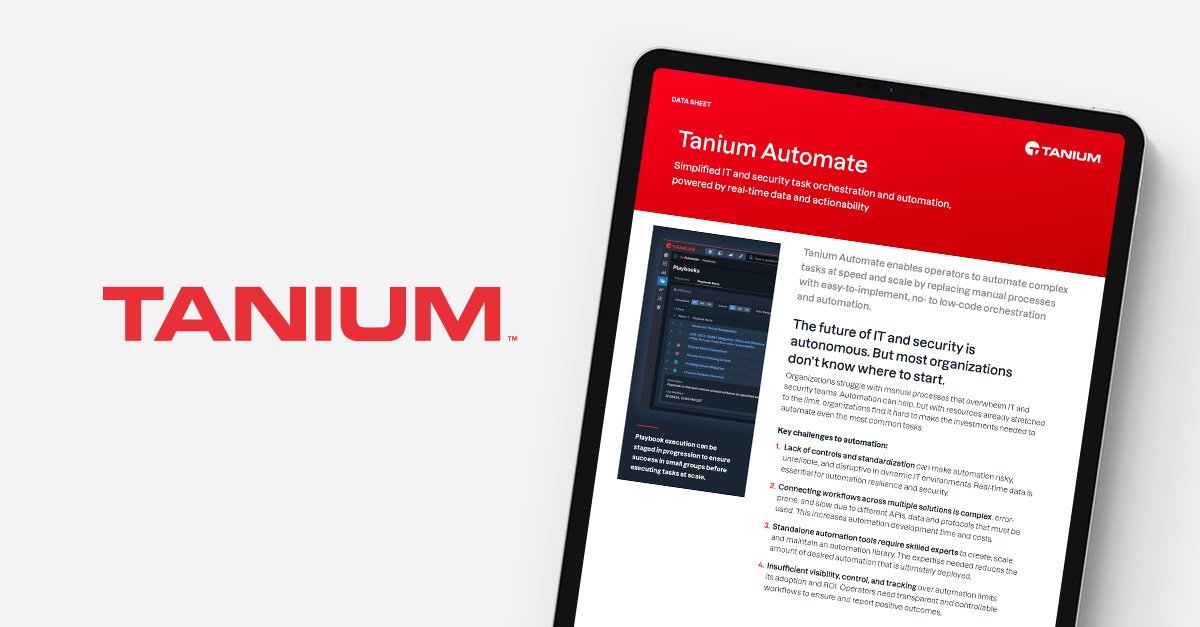Tanium Automate Data Sheet | Tanium Tanium Automate Data Sheet | Tanium